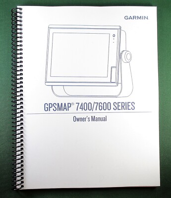 Garmin GPSMap 7400/7600 Series Owner's Manual: 78 Pages In Color ...