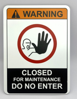 WARNING CLOSED FOR MAINTENANCE / Informative Sign /Aluminum Sign 6" x 8 ...