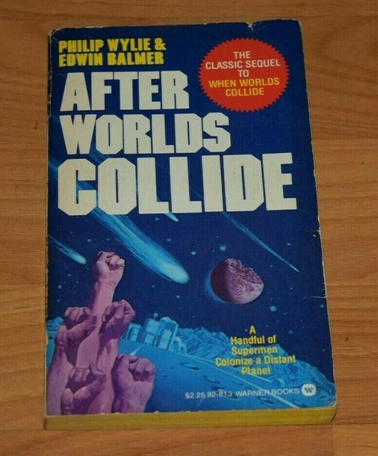 After Worlds Collide 1981 by Philip Wylie Edwin Balmer 0446928135 for ...