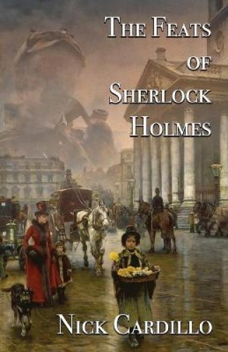The Feats of Sherlock Holmes by Cardillo, Nick [Paperback] NEUF ...