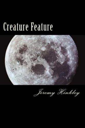 Creature Feature by Jeremy Hinkley (2015, Trade Paperback) for sale ...