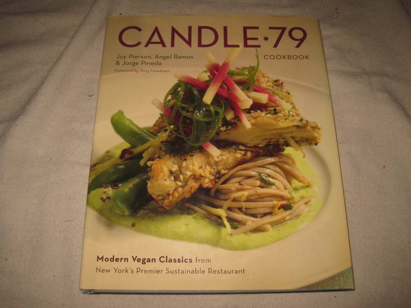 Candle 79 Cookbook: Modern Vegan Classics by Joy;Ramos Pierson and ...