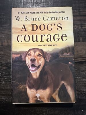 A Dog's Way Home Novel Ser.: A Dog's Courage : A Dog's Way Home Novel ...