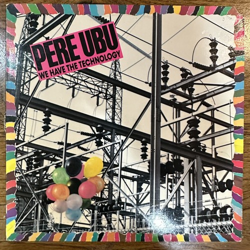 Pere Ubu We Have The Technology 12" Post Punk New Wave Art Rock US ...