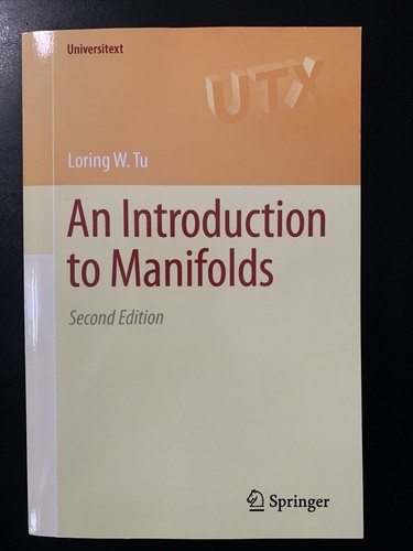 Universitext Ser.: Introduction to Manifolds by Loring W. Tu (2010 ...