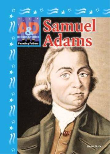 Samuel Adams (Founding Fathers) - Library Binding - VERY GOOD ...