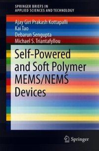Self-Powered and Soft Polymer MEMS/NEMS Devices (SpringerBriefs in ...
