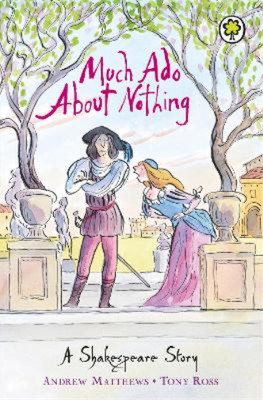 Andrew Matthews A Shakespeare Story: Much Ado About Noth (Paperback ...