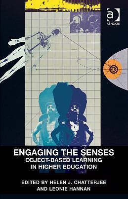 Engaging the Senses: Object-Based Learning in Higher Education by Helen ...