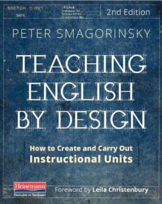 Teaching English by Design, Second Edition: How to Create and Carry Out: New 9780325108070| eBay