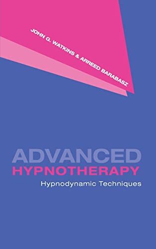 Advanced Hypnotherapy: Hypnodynamic Techniques By John G. Watkin ...