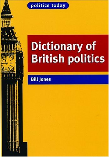 The Politics Today Dictionary of British Politics By Bill Jones | eBay