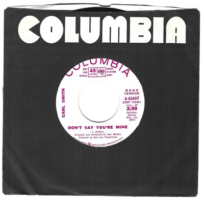 CARL SMITH "Don't Say You're Mine" 45 RPM DJ Promo with Mono / Stereo ...