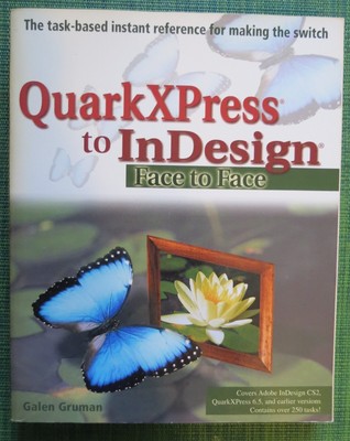 QUARKXPRESS TO INDESIGN Face to Face By Galen Gruman | eBay