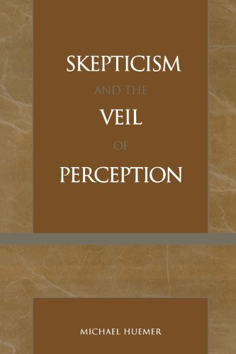 SKEPTICISM AND THE VEIL OF PERCEPTION (STUDIES IN By Michael Huemer ...