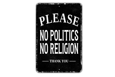 Please No Politics No Religion Thank You Sign - No Soliciting Indoor Or ...