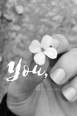 You, : Daily Poetry by Jada Fink (2017, Trade Paperback) for sale ...