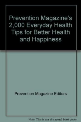 Prevention Magazine 2,000 Everyday Health Tips By Prevention Mag ...