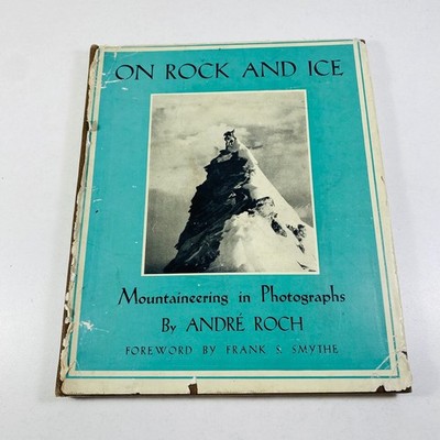 On Rock and Ice Mountaineering in Photographs by Andrew Roch Hardcover ...