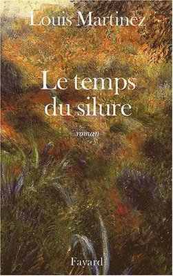 Le temps du silure.Louis MARTINEZ.Fayard CV26 | eBay