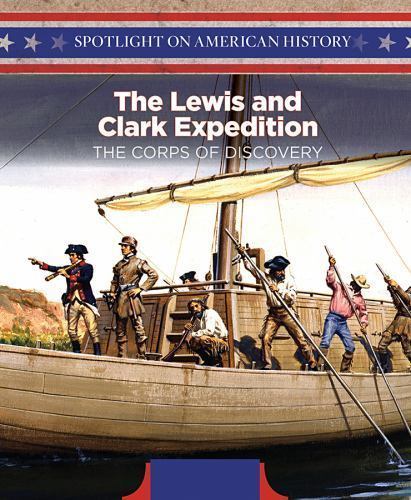 Lewis and Clark Expedition : The Corps of Discovery by Devon McKinney ...