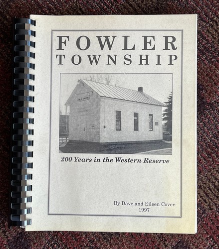 Dave & Eileen Cover FOWLER TOWNSHIP Trumbull Ohio History 1997 Western ...