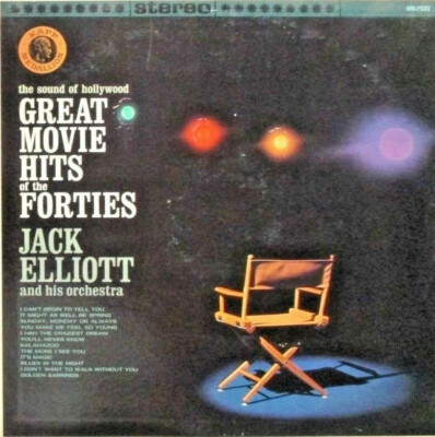 GREAT MOVIE HITS OF THE FORTIES 33 VINYL LP EX - JACK ELIOTT AND HIS ...
