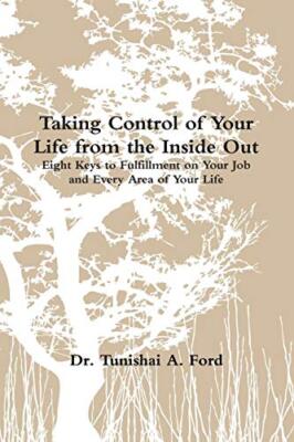 Taking Control of Your Life from the Inside Out (book) 9781329052550| eBay