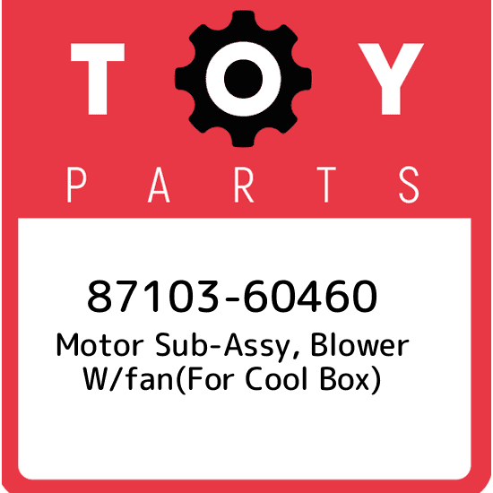 87103-60460 Toyota Motor sub-assy, blower w/fan(for cool box ...