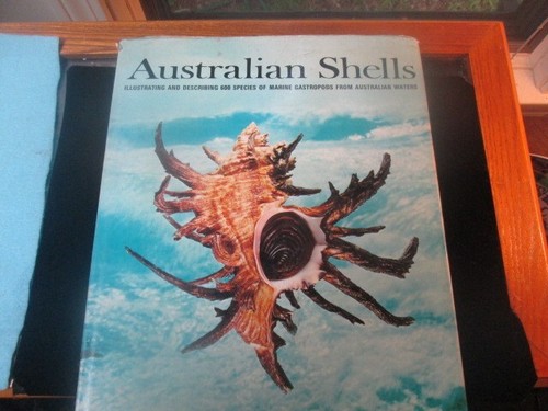 BOOK: Australian Shells 168 pp. Hardbound SIGNED BY BARRY WILSON 1974 ...
