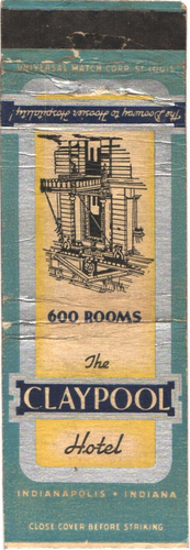 Indianapolis Indiana The Claypool Hotel Vintage Matchbook Cover | eBay
