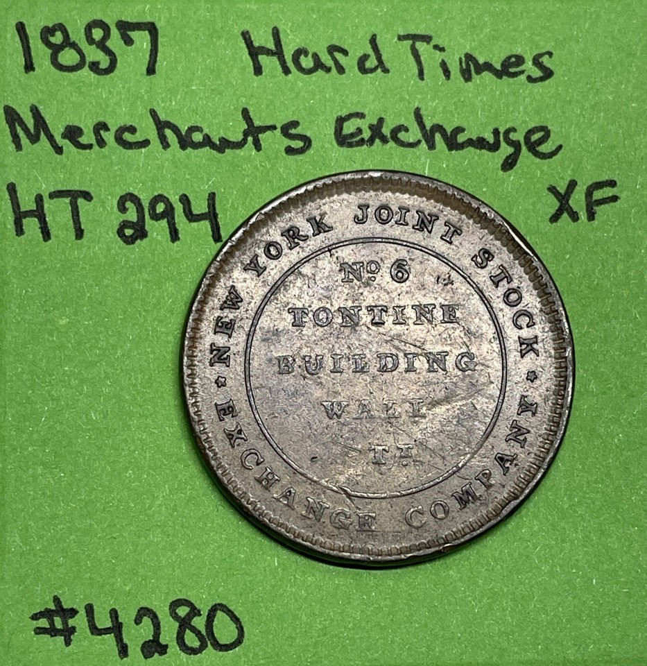 1837 MERCHANTS EXCHANGE Hard Times Token HT 294 XF Extra Fine Very Nice ...