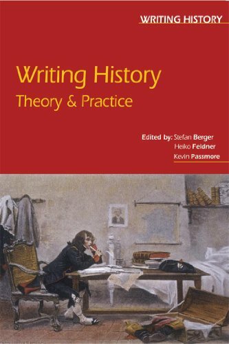 Writing History: Theory & Practice (Writing History Series ...
