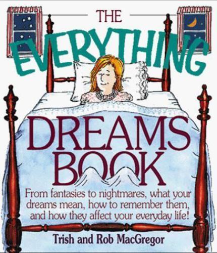 Everything Dreams Book : From Fantasies to Nightmares, What Your Dreams ...