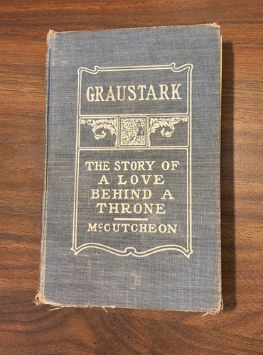 Graustark by George Barr McCutcheon 1901 Robert Smith Printing Co ...