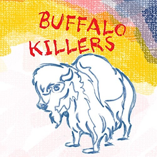 Buffalo Killers [Vinyl] by BUFFALO KILLERS [VINYL] NEUF 95081007017 | eBay