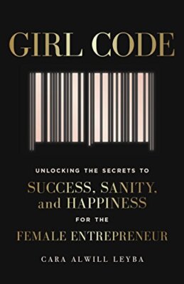 Girl Code: Unlocking the Secrets to..., Alwill Leyba, C | eBay