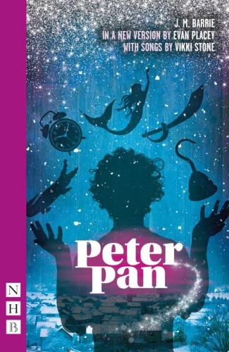 Peter Pan (Evan Placey/Vikki Stone Adaptation) by J.M. Barrie ...
