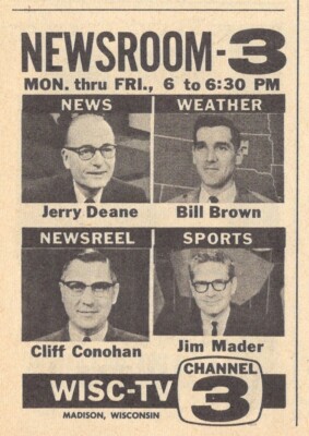 1964 WISC WISCONSIN TV NEWS AD JERRY DEANE/BILL BROWN/JIM MADER/CLIFF ...