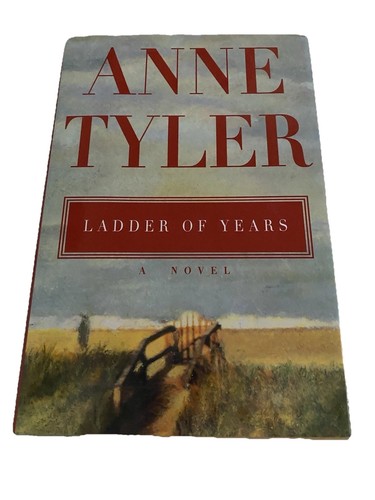 Ladder of Years by Anne Tyler First Edition Hardcover 1995 Novel | eBay