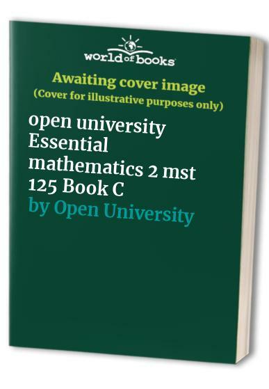 open university Essential mathematics 2 mst 125 Book C by Open ...