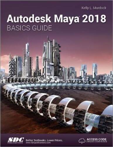 Autodesk Maya 2018 Basics Guide - Paperback By Kelly Murdock - GOOD ...