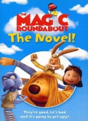 The Magic Roundabout: the Novel!: Novel: Sprung! By * | eBay