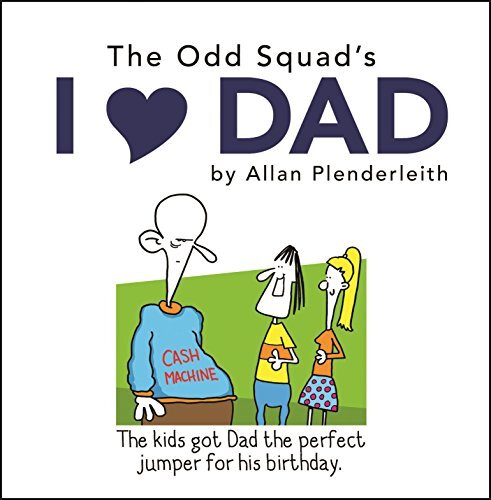 I Love Dad (Odd Squad I Love Collection...S.) By Allan Plenderl | eBay