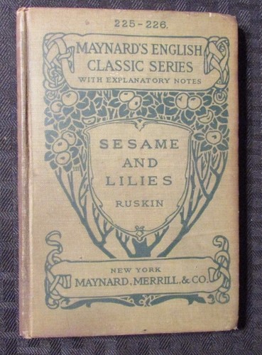 1898 SESAME AND LILLIES by John Ruskin HC VG Maynard Merrill Co. #64 | eBay
