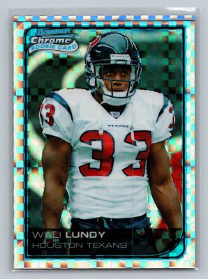 Wali Lundy 2006 Bowman Chrome #8 Xfractors Houston Texans SN C31 | eBay