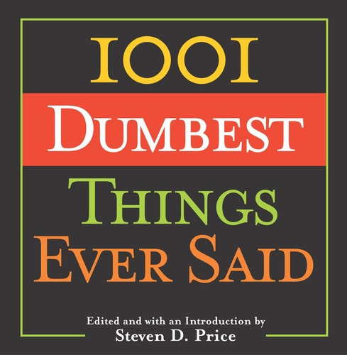 1001 Dumbest Things Ever Said | eBay