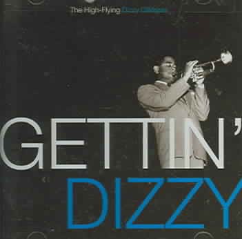 GETTIN' DIZZY: THE HIGH FLYING DIZZY GILLESPIE NEW CD 795041751027| eBay
