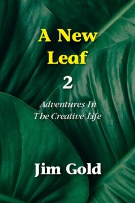 A New Leaf 2: Adventures In The Creative Life 9781946989512| eBay