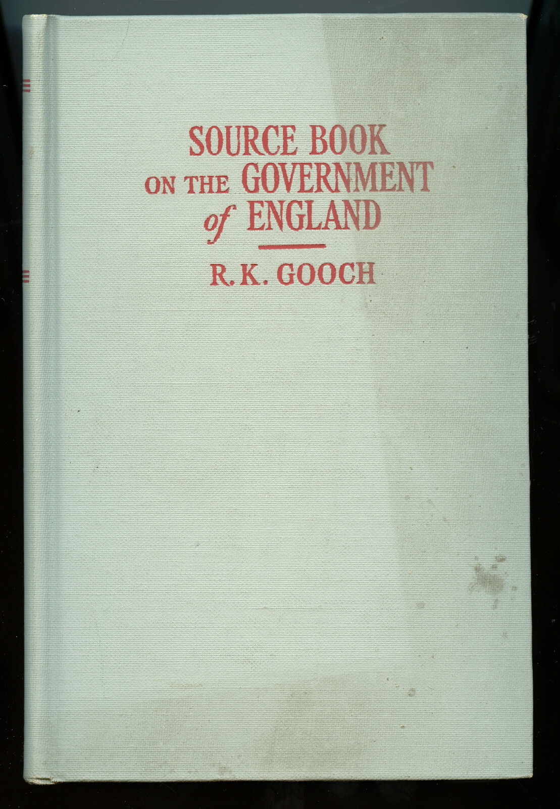 Source Book on the Government of England by R.L. Gooch, 1939, D, Van ...